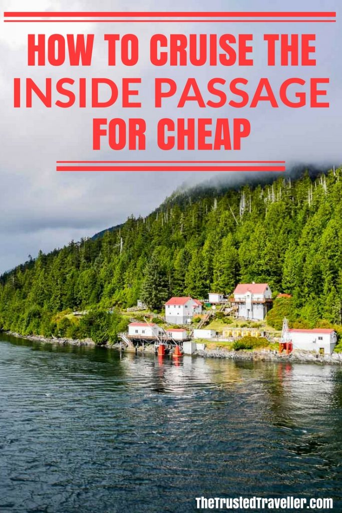How to Cruise the Inside Passage for Cheap - The Trusted Traveller